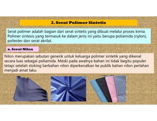 Pk7-KD5T3. Pengertian Jenis dan Karateristik Serat Buatan.pdf