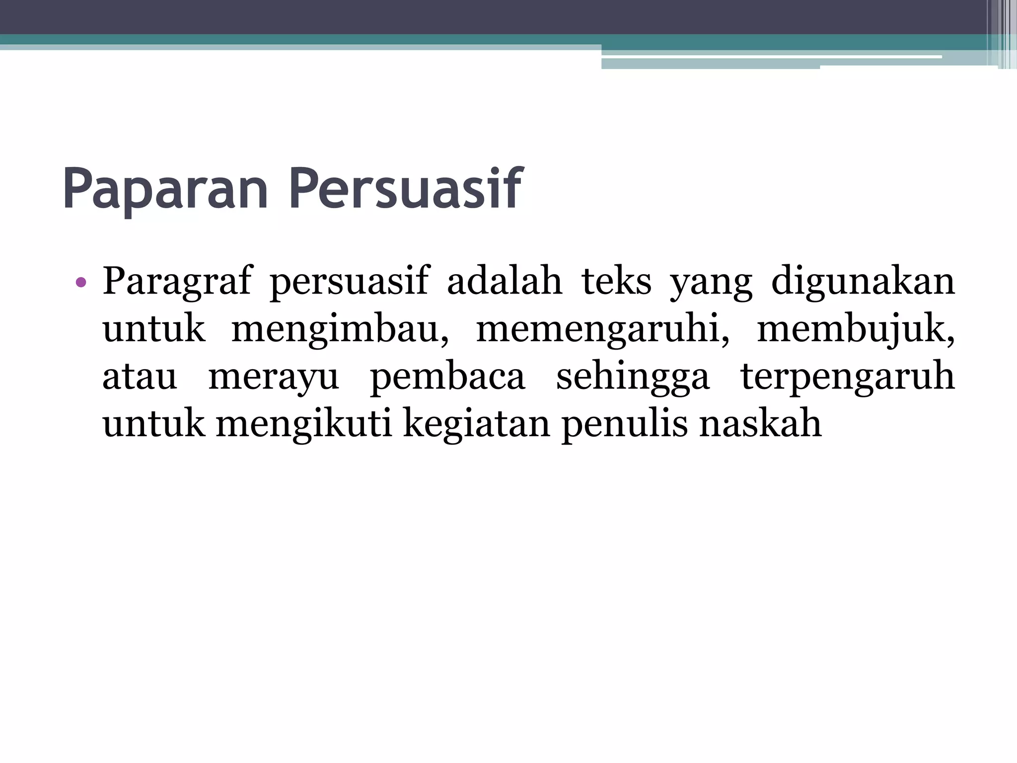 PKK XII PAPARAN DESKRIPTIF, NARATIF, ARGUMENTATIF DAN PERSUASIF.pptx