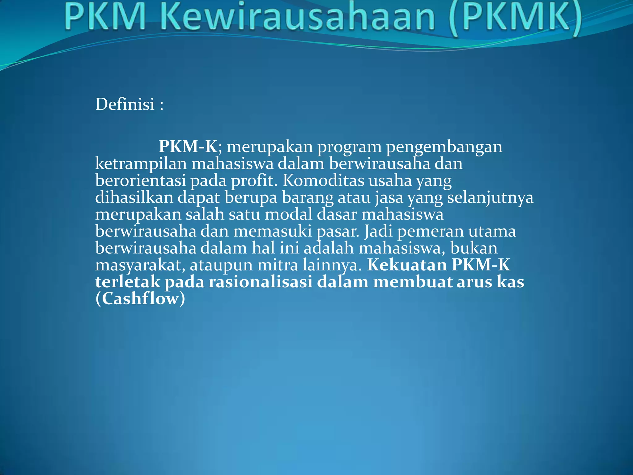 Pkm kewirausahaan (pkmk) | PPTX