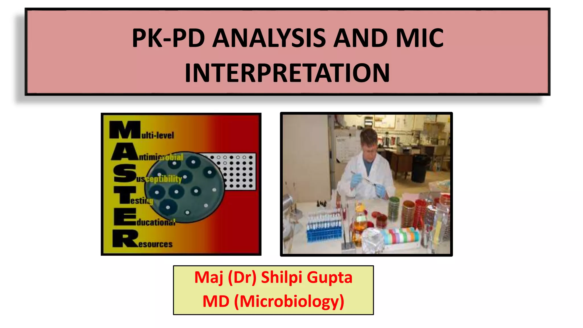 Pk pd analysis and mic interpretation in microbiological reports | PPTX