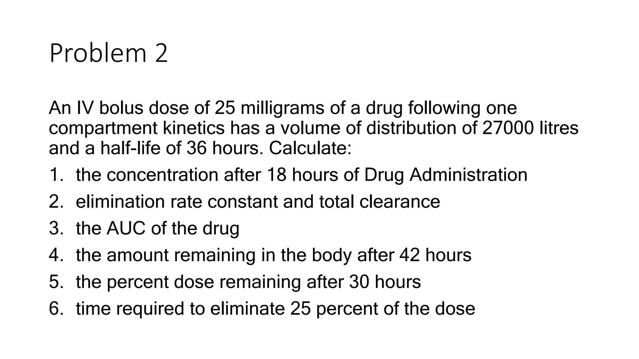 PK problems - IV bolus.pptx 1wertyadfsss | PPTX