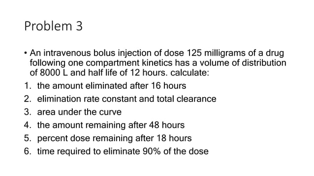 PK problems - IV bolus.pptx 1wertyadfsss | PPTX