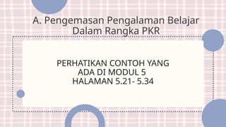 PKR MODUL 5 PENYUSUNAN RENCANA PKR .pptx