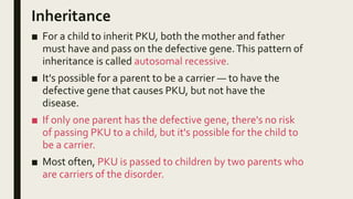 Phenylketonuria PKU - Inborn error metabolism | PPTX