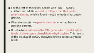 Phenylketonuria PKU - Inborn error metabolism | PPTX
