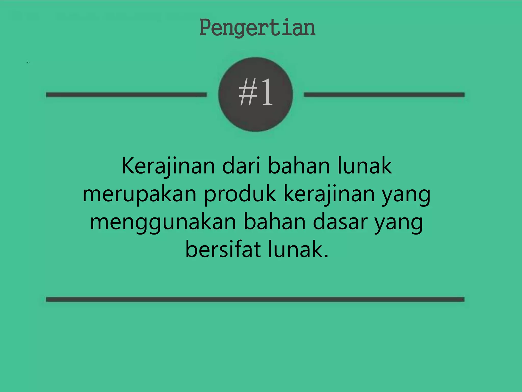 Produksi Kerajinan Bahan Lunak | PPTX
