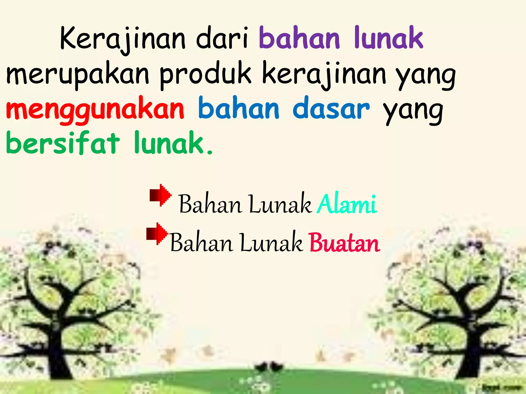 Kerajinan Bahan lunak Alami dan Buatan | PPT