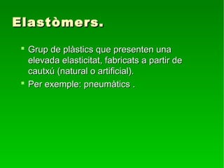Tema 6: Los plásticos - Els plàstics. | ODP