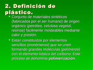 Tema 6: Los plásticos - Els plàstics. | ODP