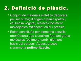 Tema 6: Los plásticos - Els plàstics. | ODP