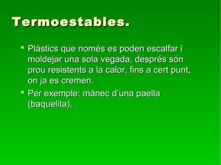 Tema 6: Los plásticos - Els plàstics. | ODP