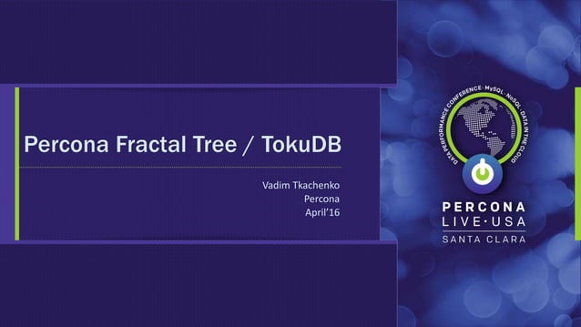 Percona FT / TokuDB | PPT