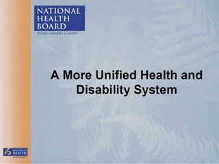 A More Unified Health & Disability System | PPT
