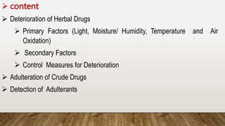 3-_Medicinal_plants_-_deterioration_and_adulteration v2 .pptx