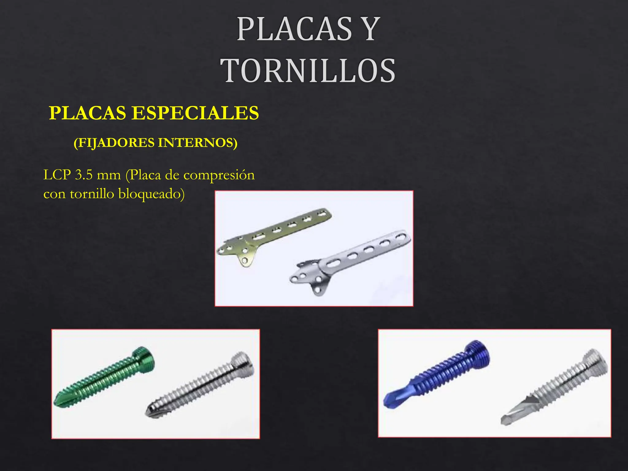 Placas Y Tornillos Osteosintesis Especialkdad Meduca De Traumatologia