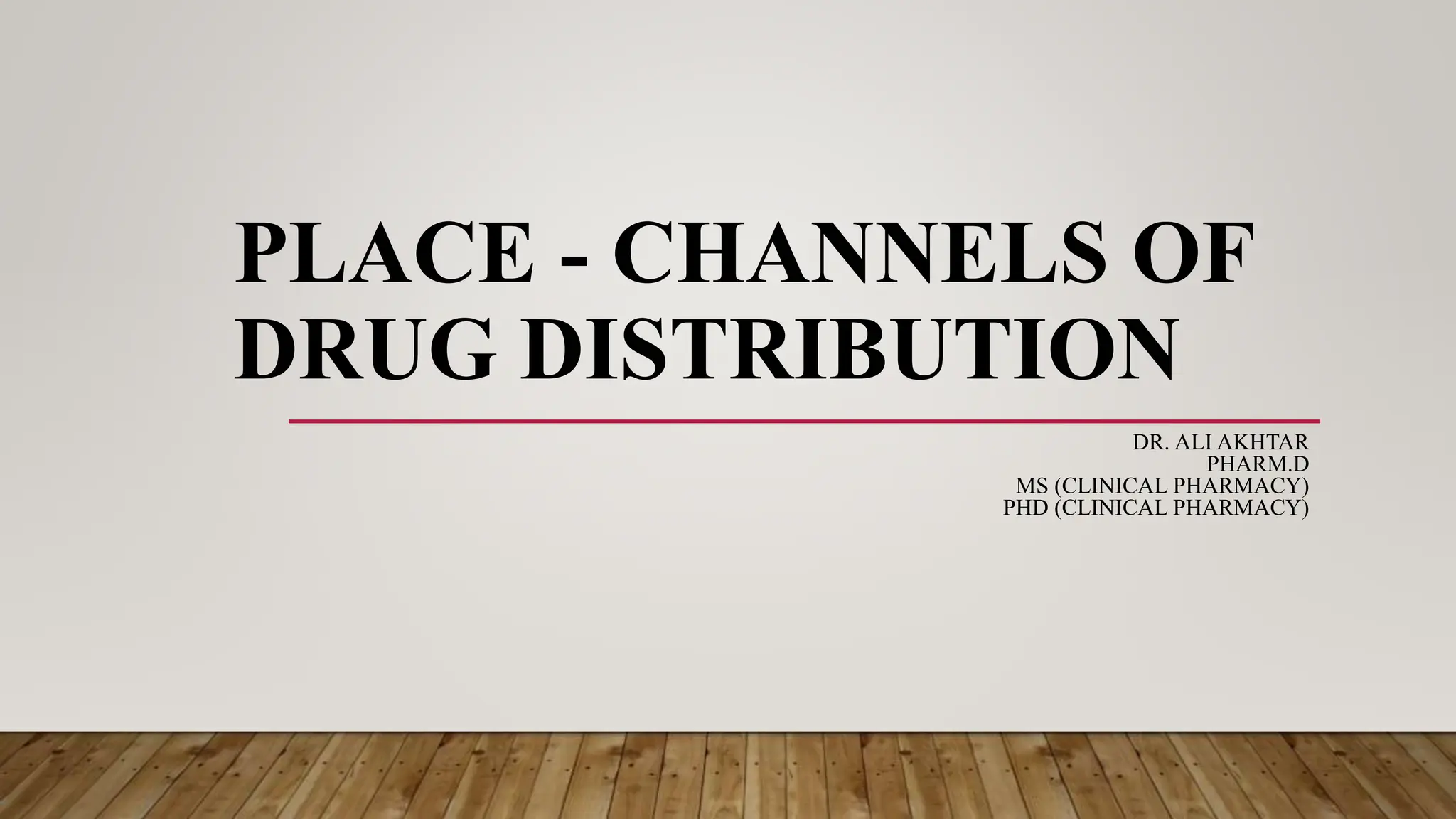 Place - channels of drug distribution.pptx