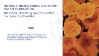 Articulation Place and manner lesson AS. | PPTX
