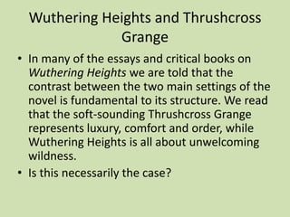 Wuthering Heights Thrushcross Grange