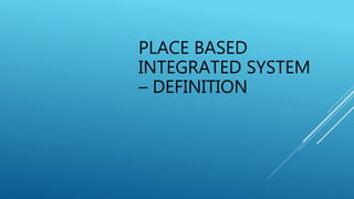 Place based integrated approach to community care | PPTX