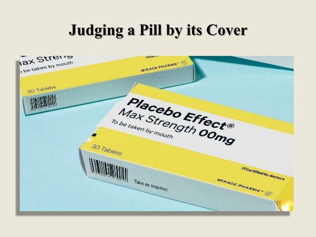 Placebo Effect. | PPTX | Pharmaceutical Drugs | Medical Health