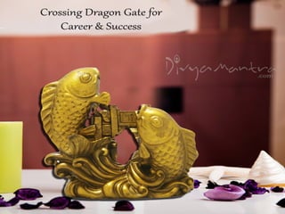 Placement and uses of fengshui crossing dragon gate | PPT | Fish and ...