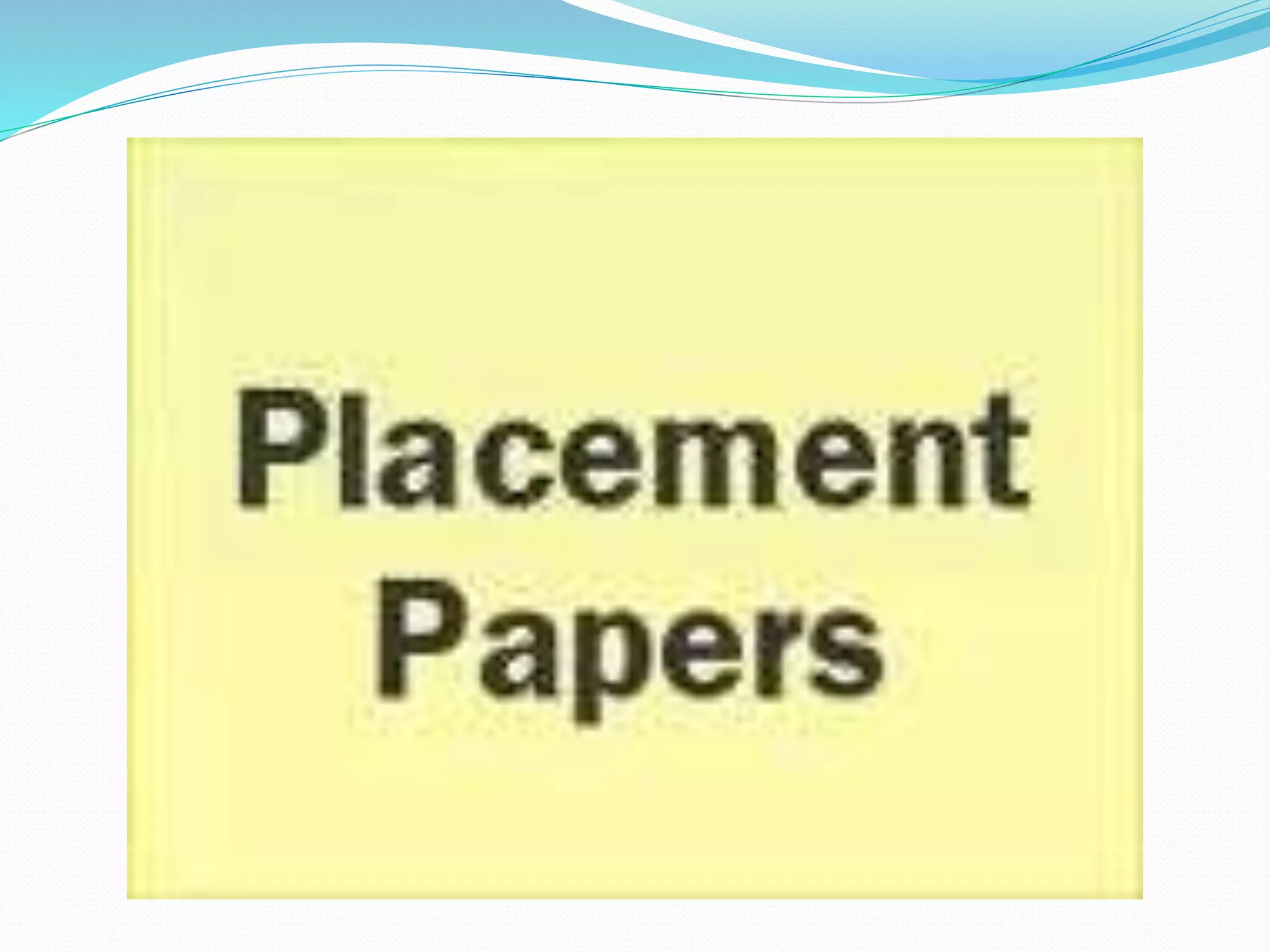 Placement paper | PPTX