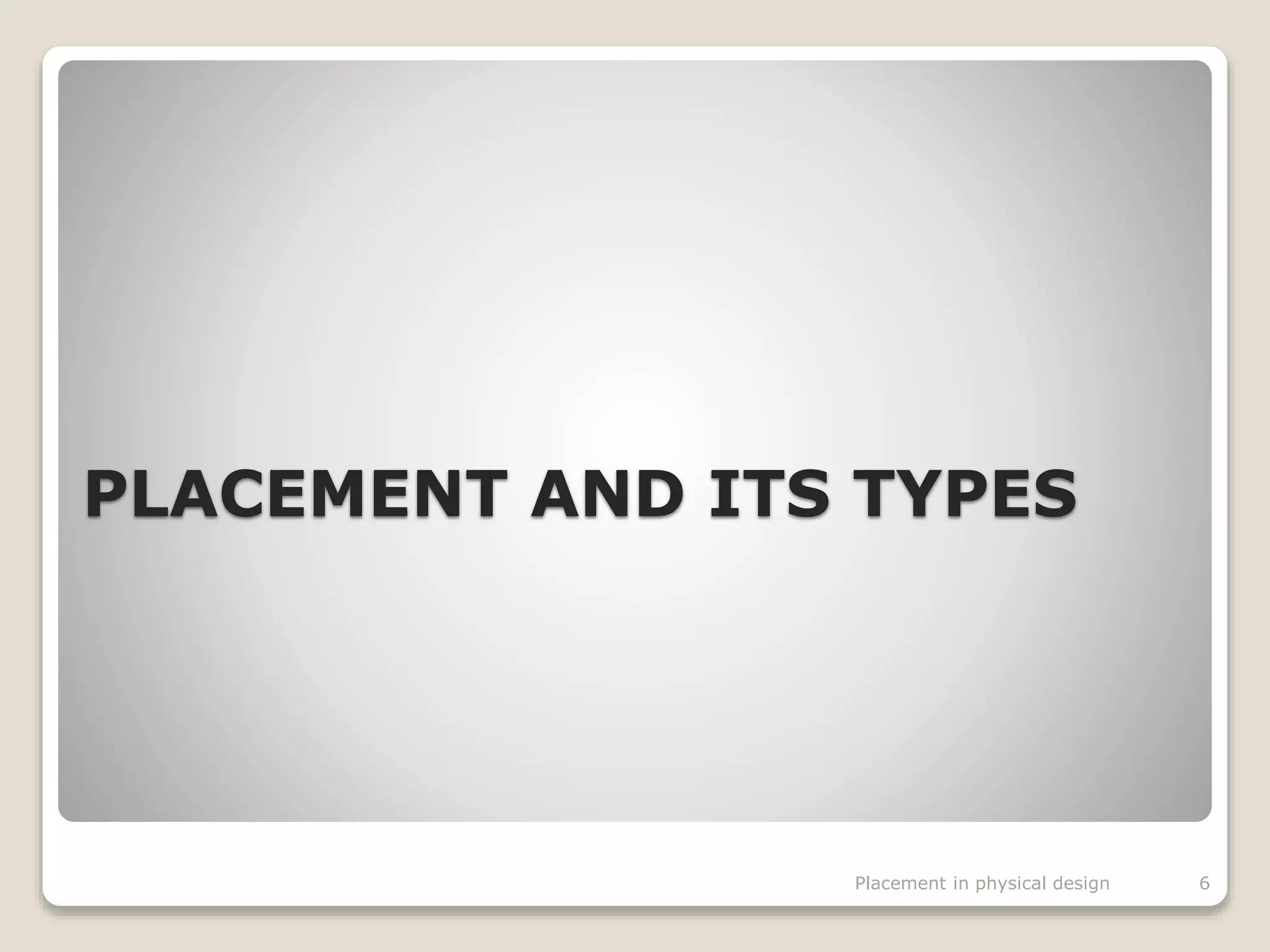 Placement in VLSI Design | PPTX