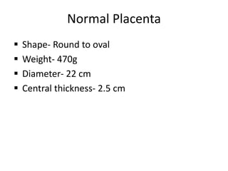 Placenta development and its abnormalities | PPTX