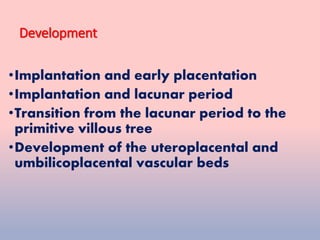 human placenta and its anomalies | PPTX