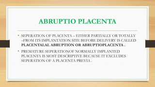 ABRUPTIO PLACENTA / Hemorrhagic Placental Disorder .pptx