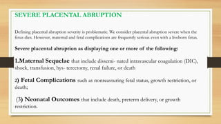 ABRUPTIO PLACENTA / Hemorrhagic Placental Disorder .pptx
