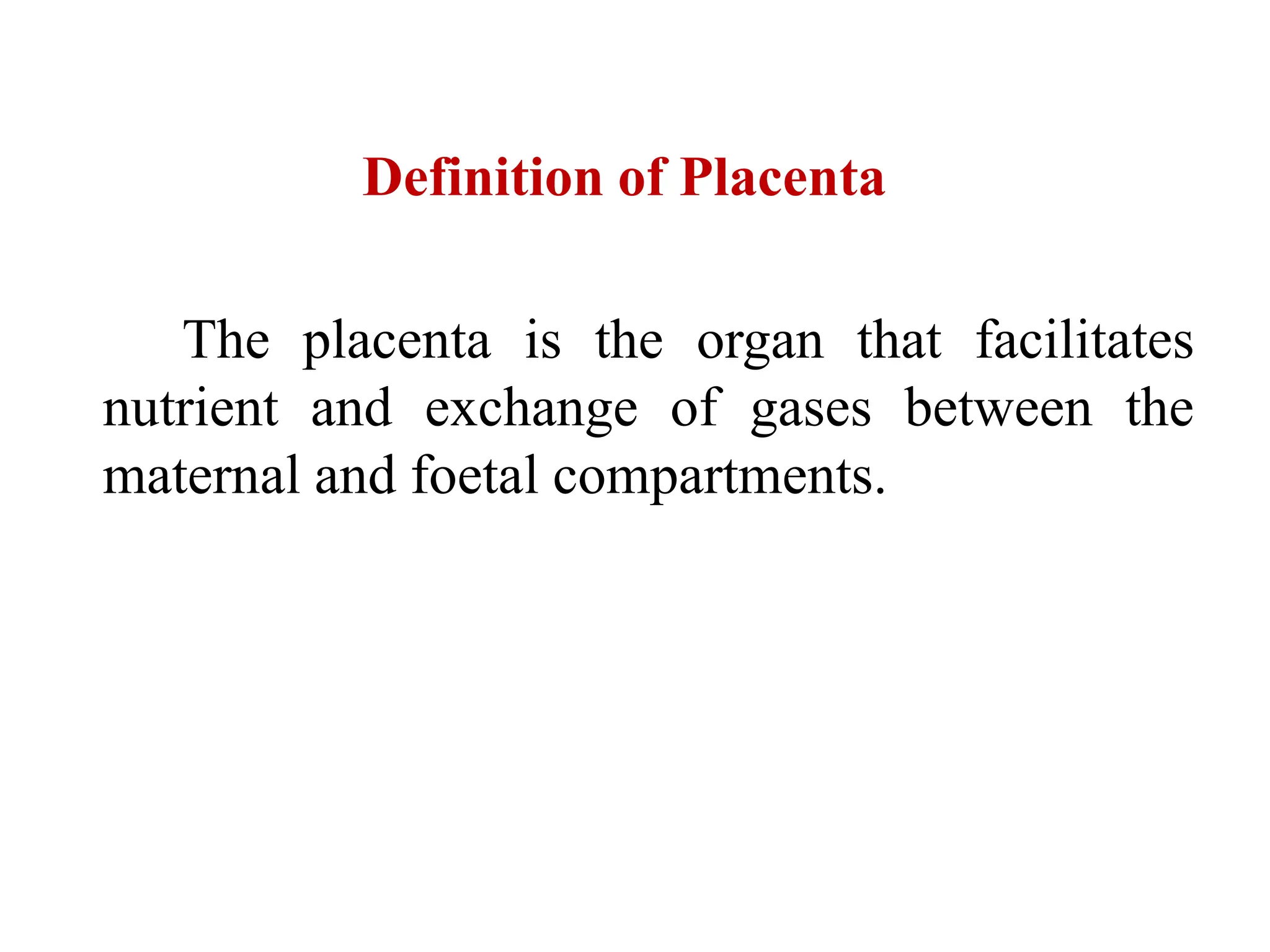 PLACENTA FORMATION,STRUCTURE, APPLIED IMPORTANCE.ppt