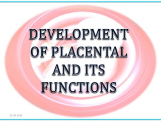 Placental anatomy and its functions | PPTX