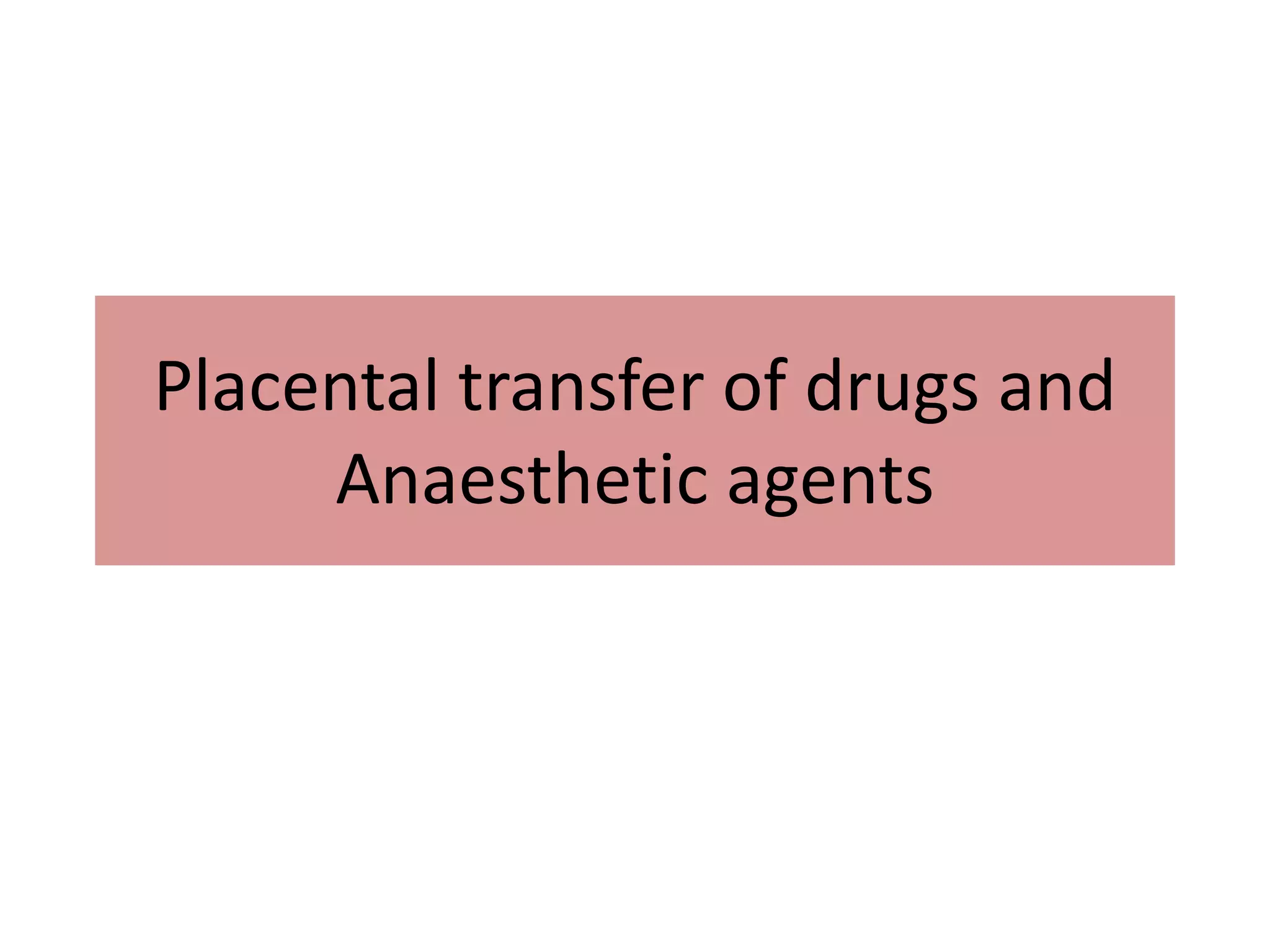 Placental_Drug_transfer.ppt