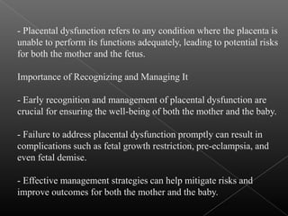 PLACENTAL DYSFUNCTION MITTAL PULKIT 10042024 WEDNESDAY | PPT