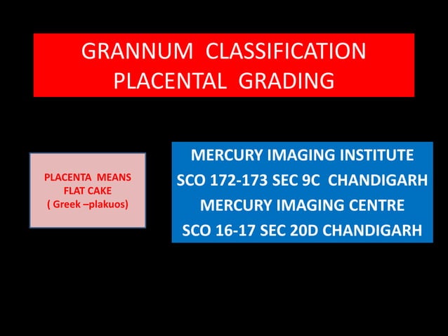 Placental grading | PPTX | Pregnancy | Reproductive Health
