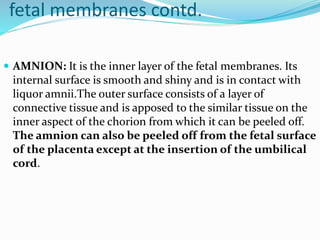 PLACENTA,MEMEBRANES AND AMNIOTIC FLUID FUNCTIONS AND DISORDERS.pptxA | PPTX