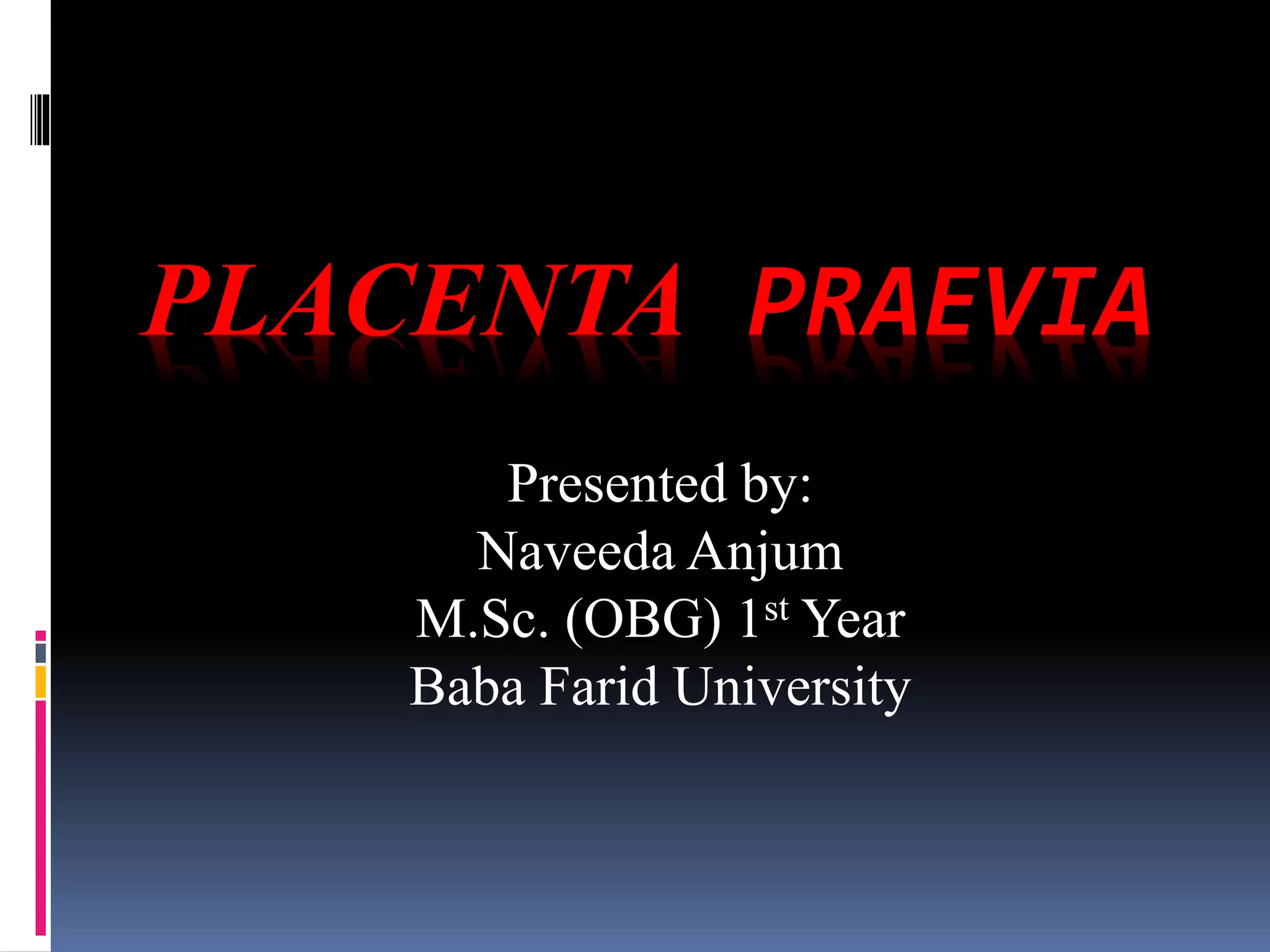 PLACENTA PRAEVIA-1.pptx
