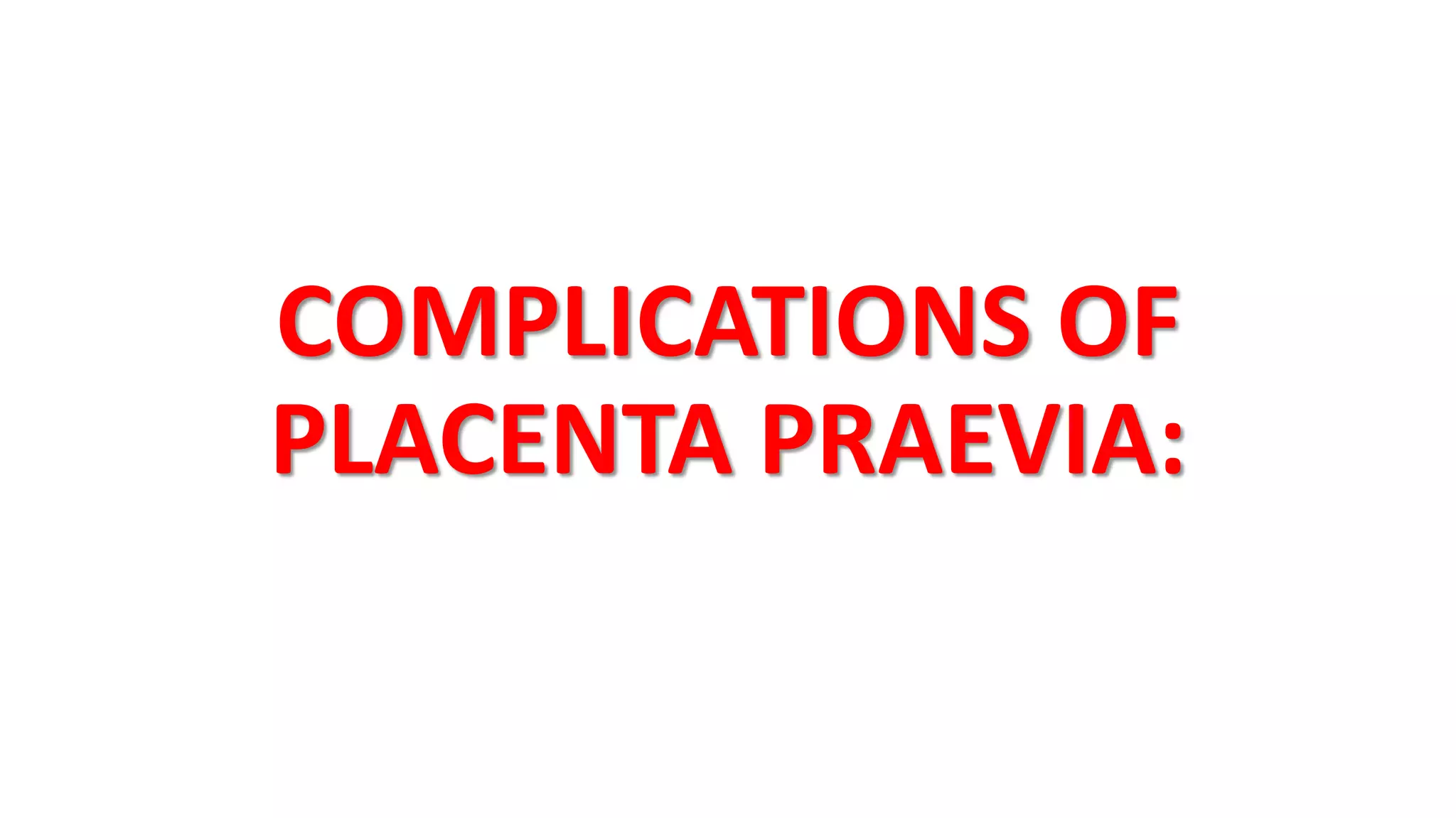 Placenta praevia | PPTX | Pregnancy | Reproductive Health