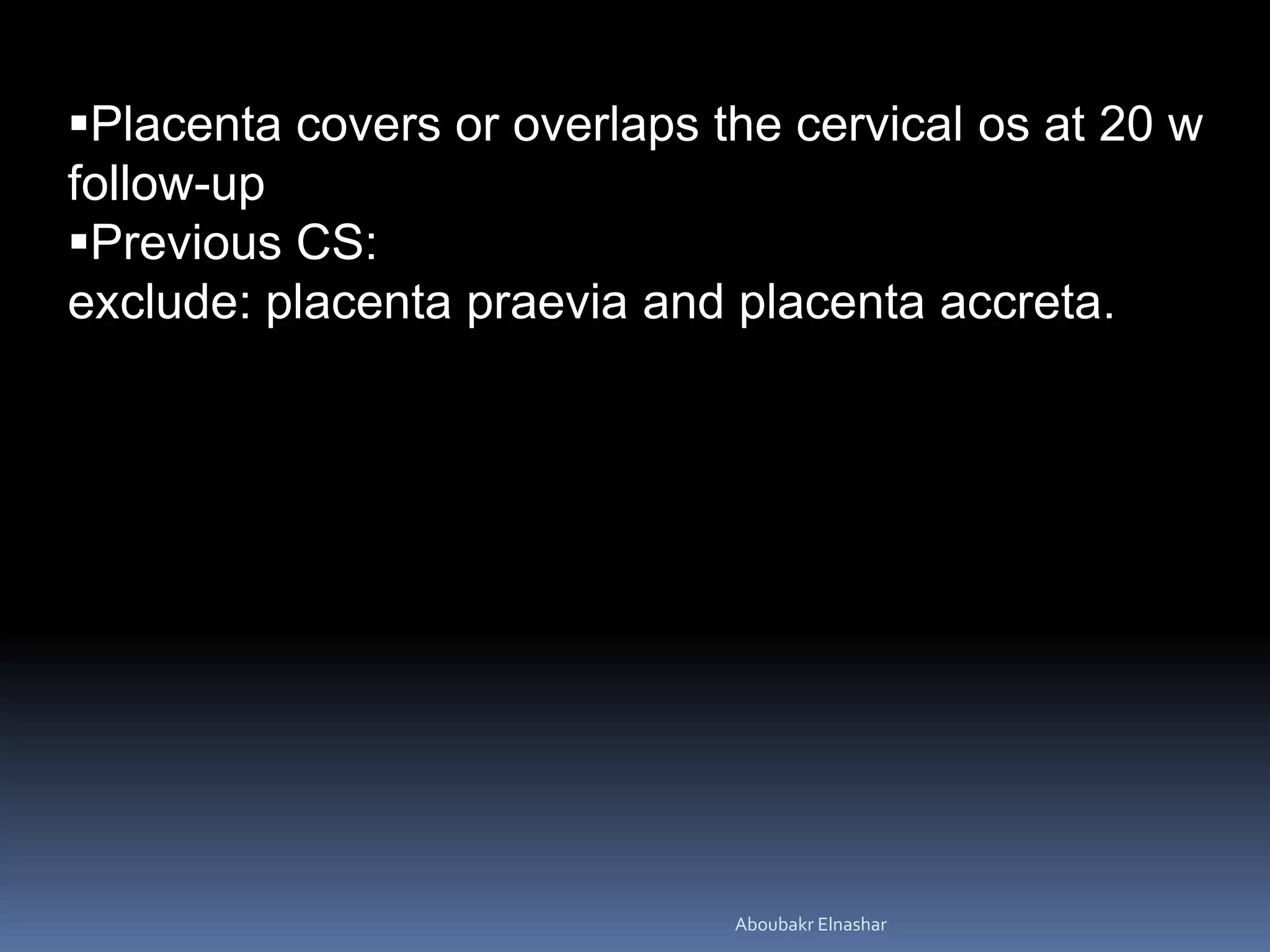 Placenta praevia, placenta praevia accreta and vasa praevia | PDF