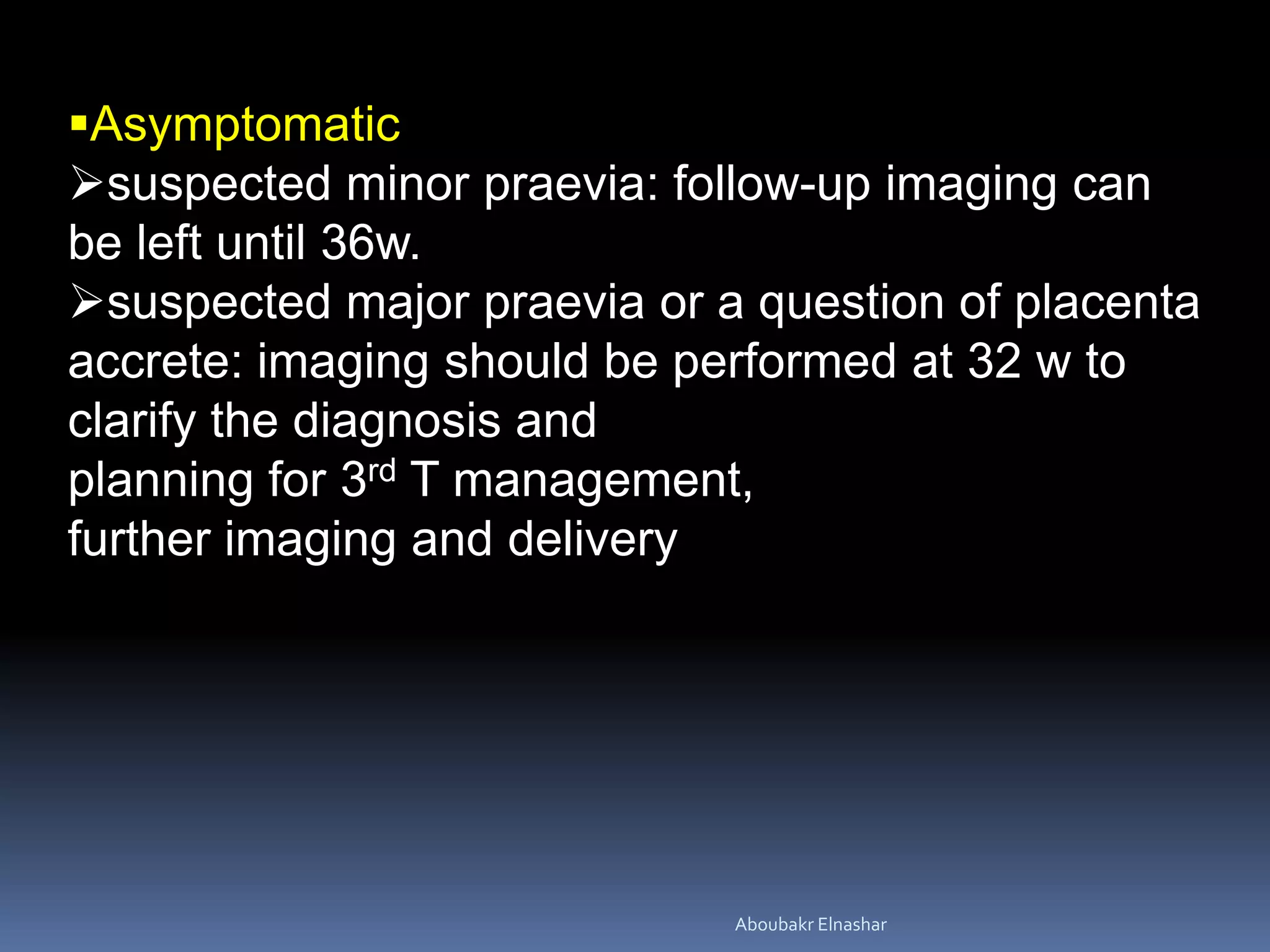Placenta praevia, placenta praevia accreta and vasa praevia | PDF