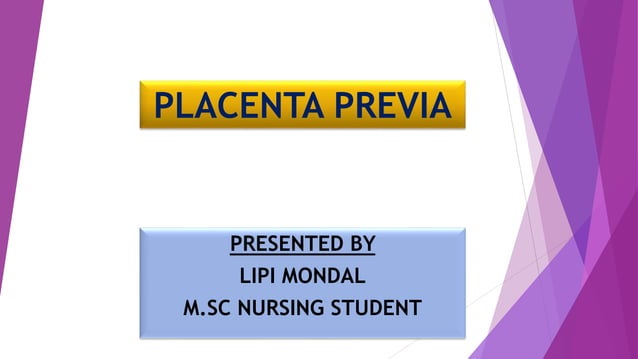 Placenta previa | PPTX