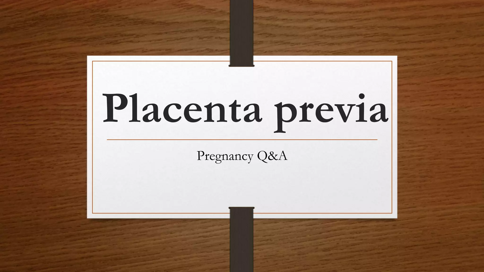 Placenta previa | PPTX