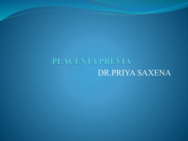 Placenta previa | PPTX