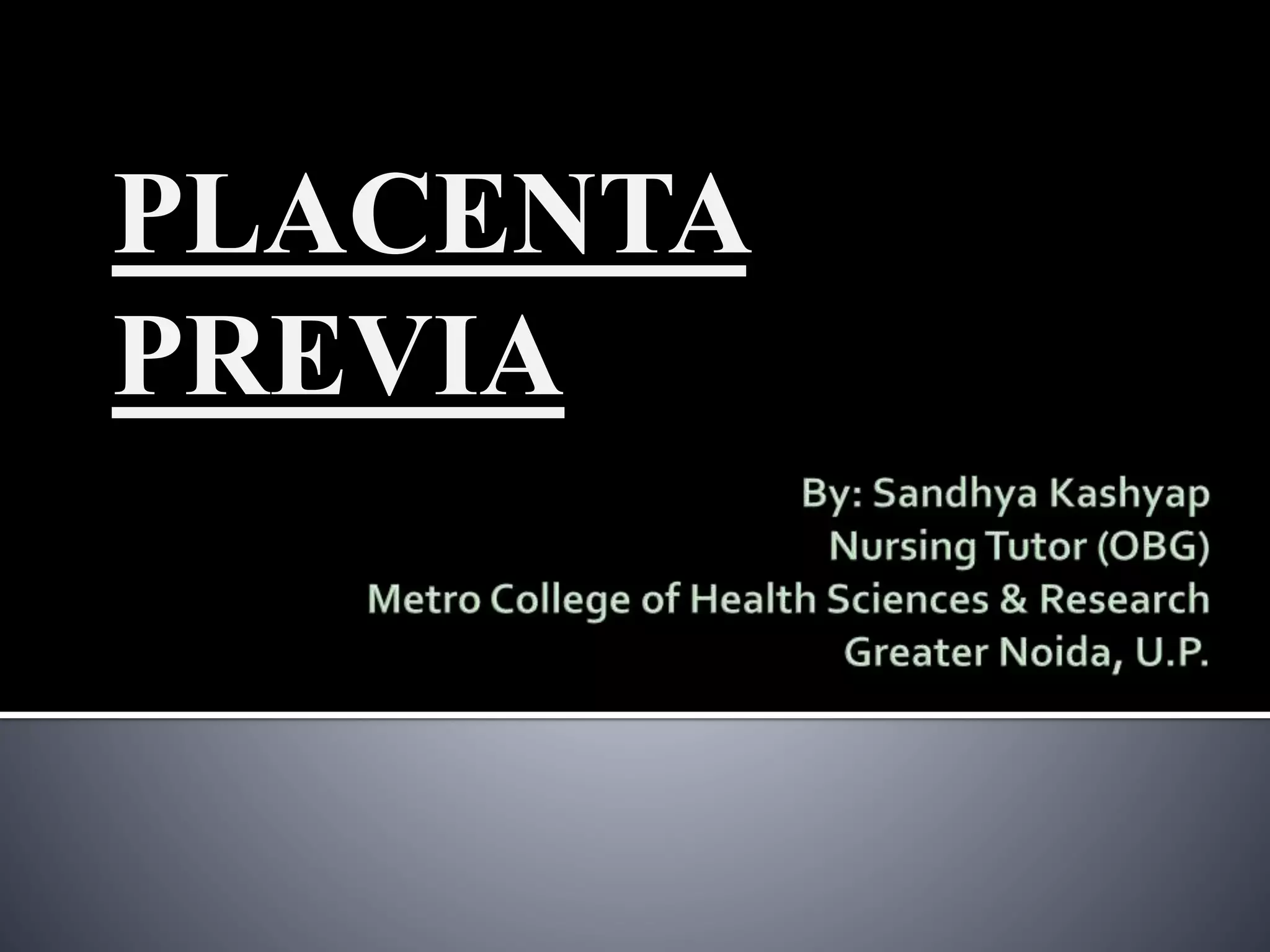Placenta previa | PPTX