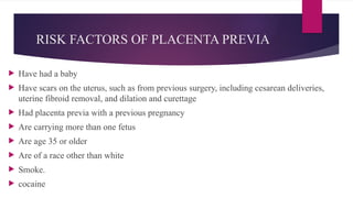 Placenta Previa.pptx /gynaecology/ obstetric nursing | PPT