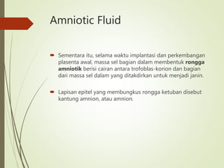 Placentation, Placental Hormone and Amniotic Fluid-1.pptx