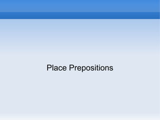 Place prepositions2 | ODP