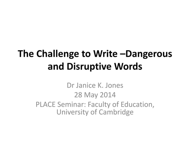 The Challenge to Write –Dangerous and Disruptive Words | PPT
