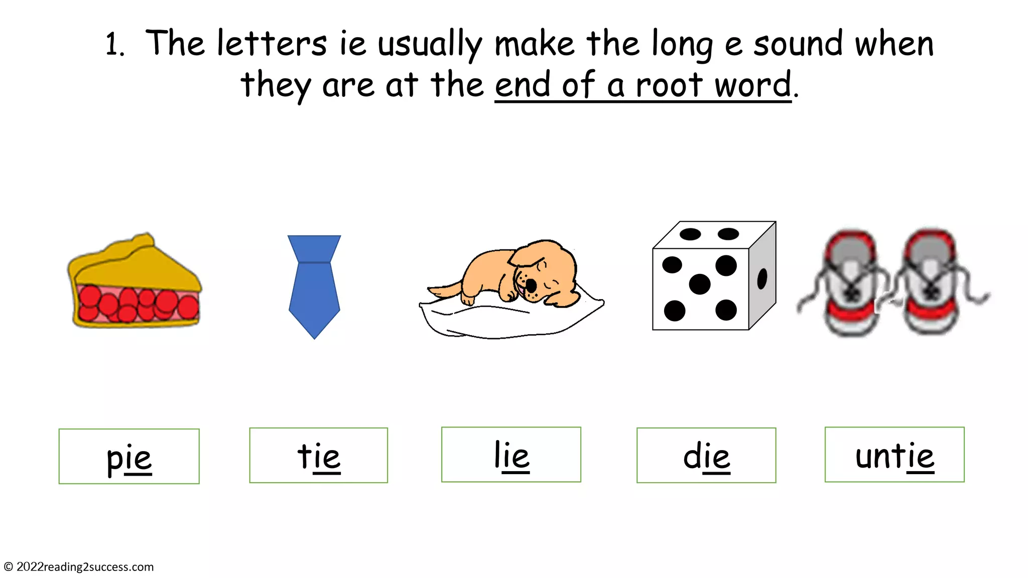 Tricky letters ie can make the long e sound or the long i sound. 6 ...